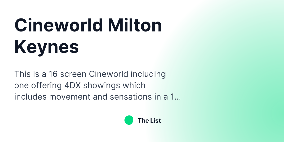 Cineworld Milton Keynes | The List