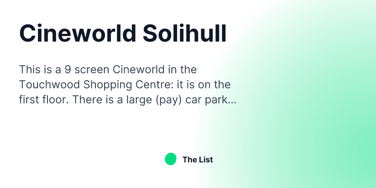 Cineworld Solihull | The List