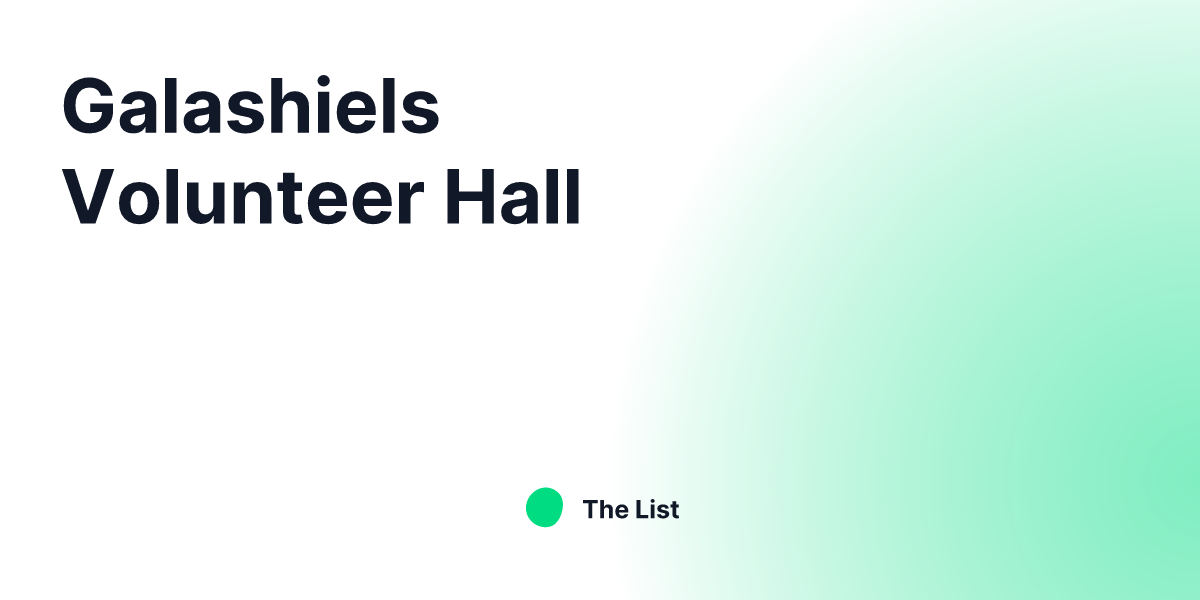 Galashiels Volunteer Hall | The List