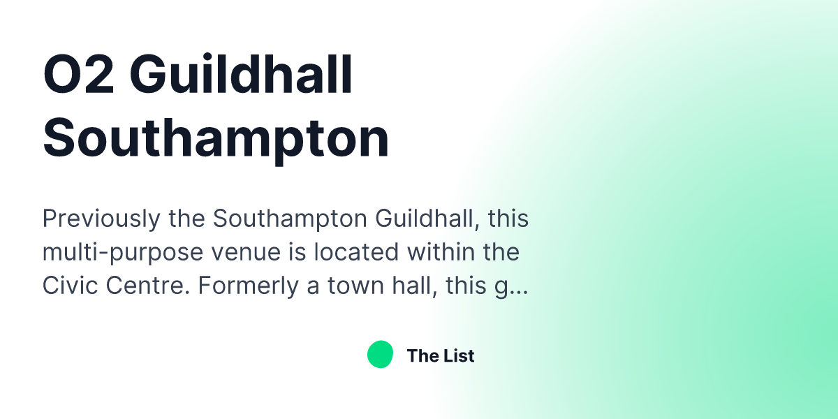 O2 Guildhall Southampton