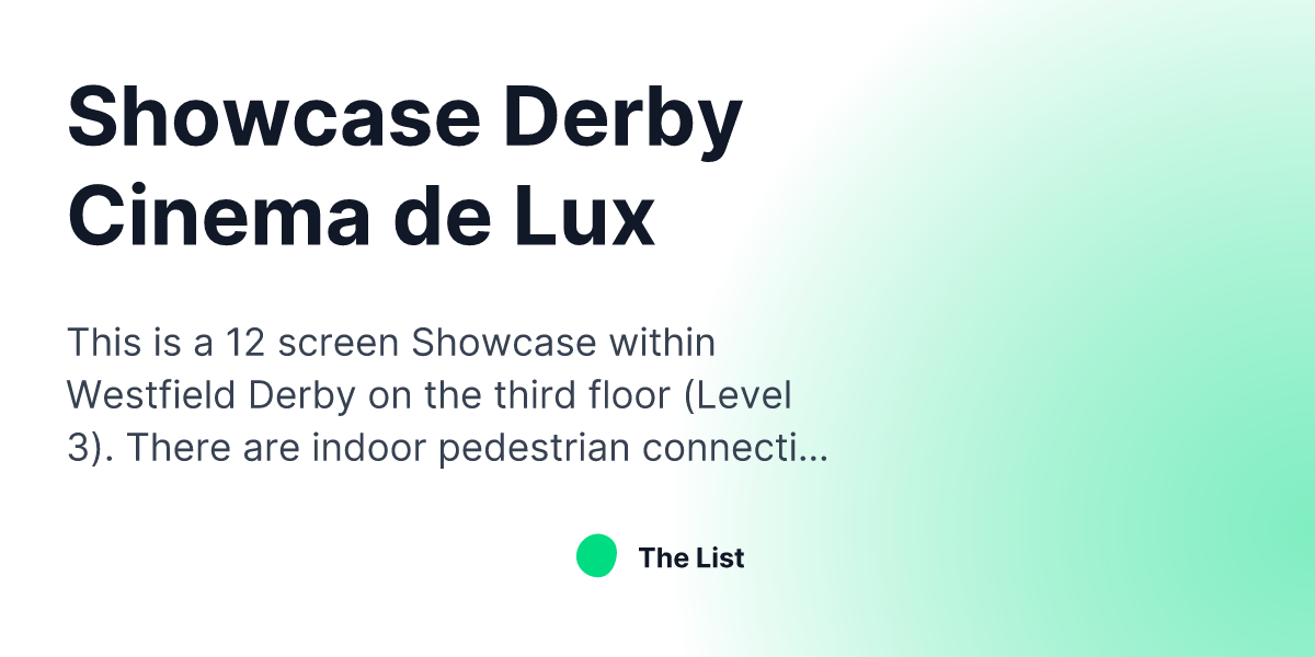 Showcase Derby Cinema de Lux