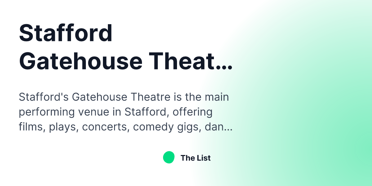 Stafford Gatehouse Theatre